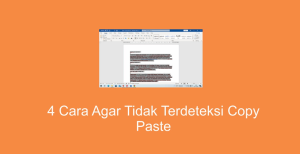 4 Cara Agar Tidak Terdeteksi Copy Paste - Dirga Satya